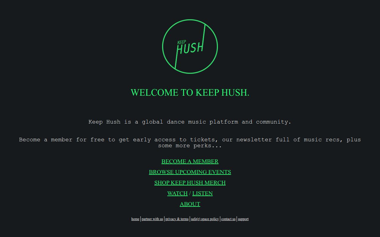 Keep Hush. Become a member, buy tickets, shop merch.